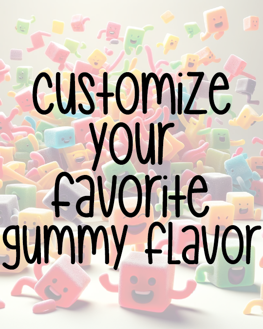 Customize Your Favorite Gummy Flavor